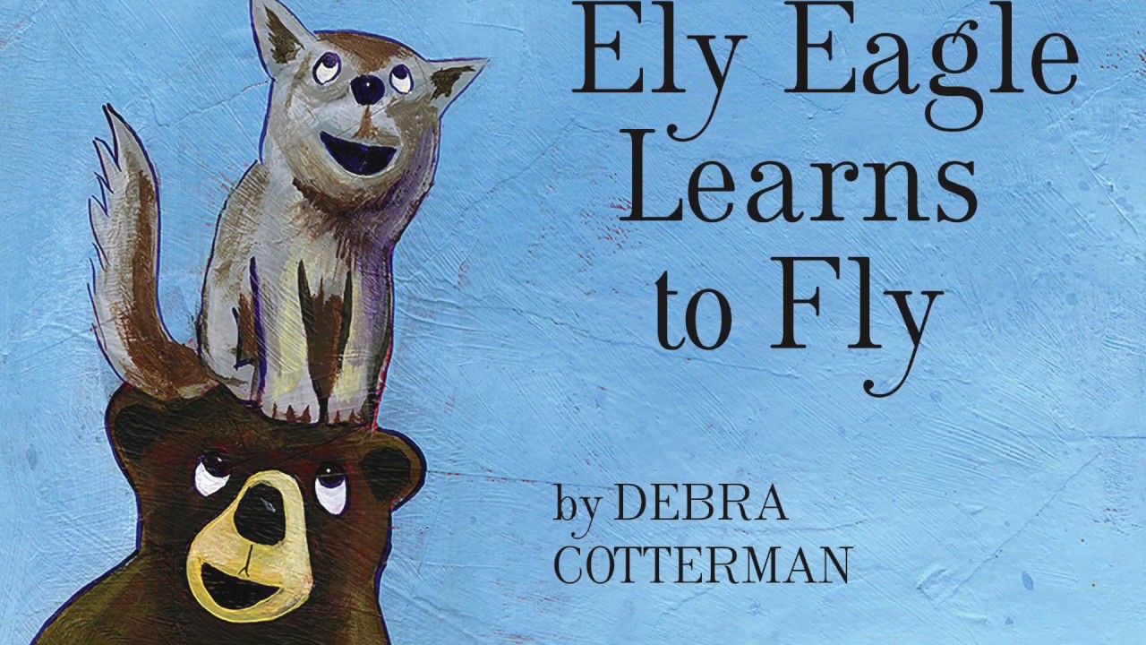 Ely Eagle Learns to Fly by Deb Cotterman - Story Hour with Arts@MSP ...