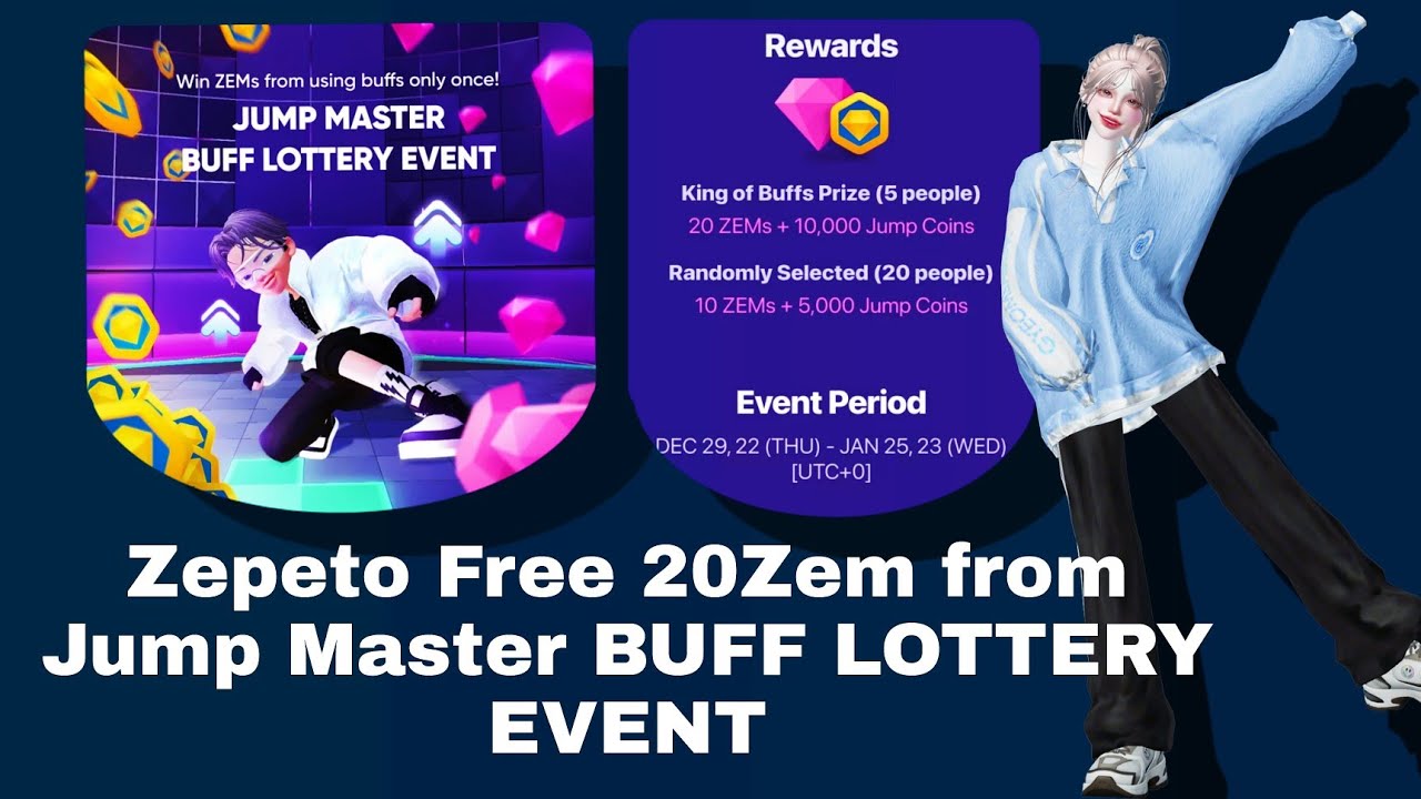 [Free Zem Event] ZEPETO 20 Zem from Jump Master BUFF LOTTERY EVENT ...