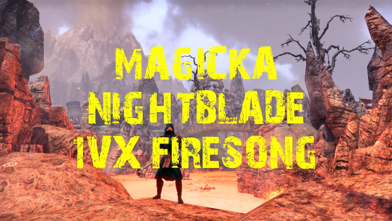 ESO - PVP MAGICKA NIGHTBLADE 1VX [FIRESONG]🔥 - YouTube