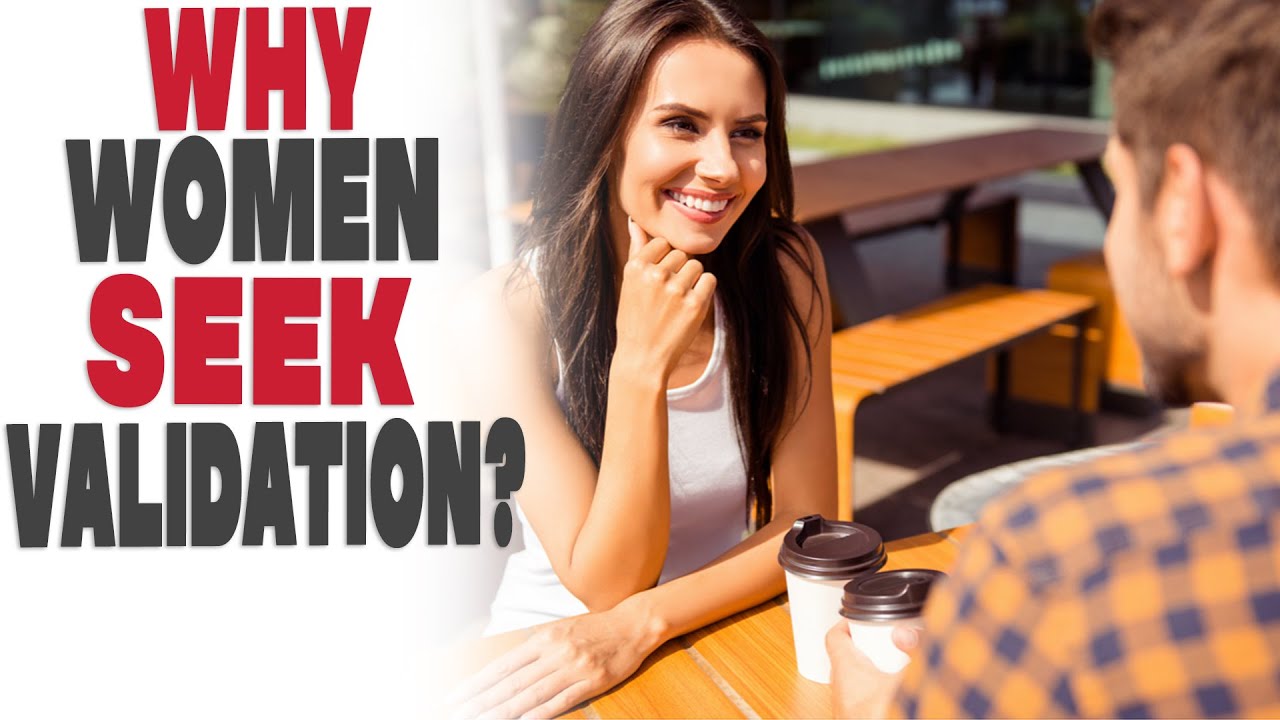 Reasons why women subconsciously seek validation - YouTube