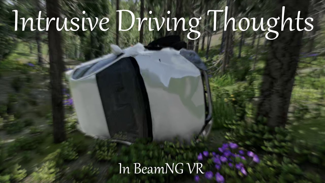 Intrusive Driving Thoughts in BeamNG VR - YouTube
