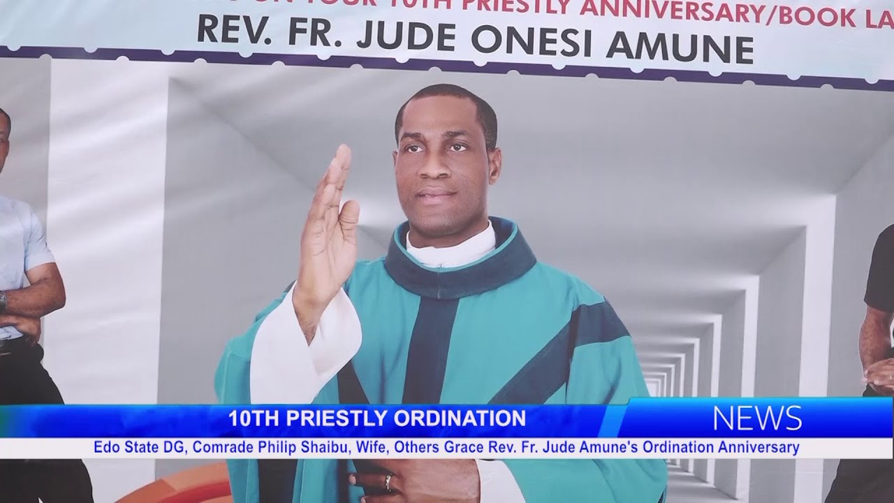 Edo State DG, Comrade Philip Shaibu, Wife, Others Grace Rev. Fr. Jude ...