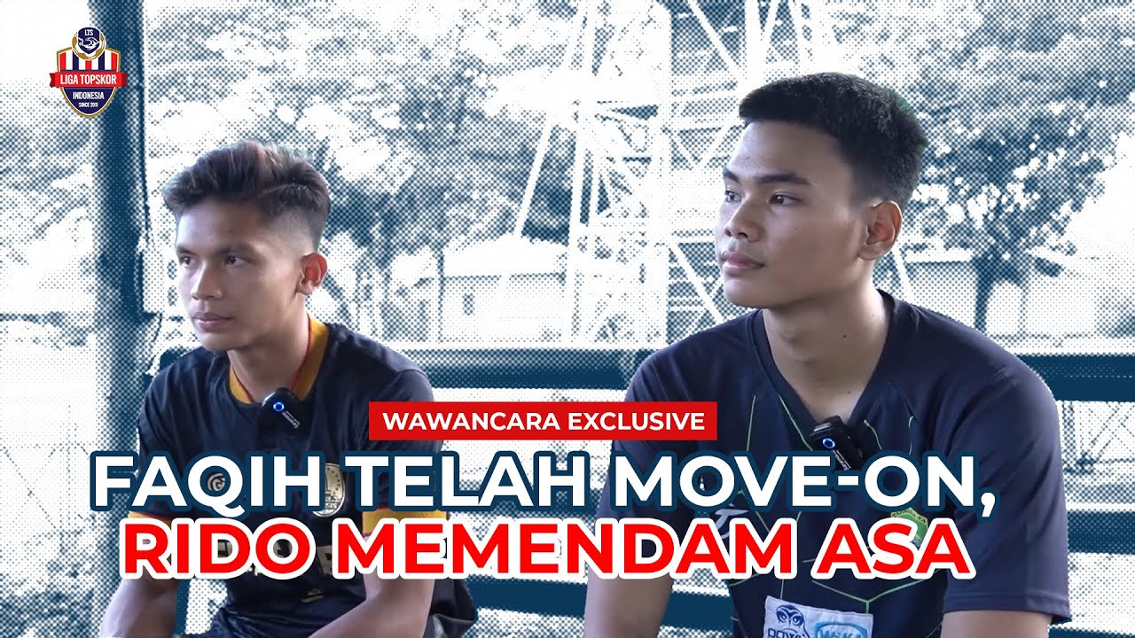 WAWANCARA EKSKLUSIF (Part 2): Faqih Telah Move-on, Rido Memendam Asa - YouTube