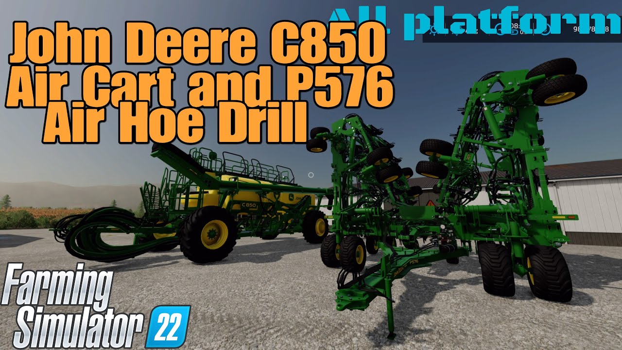 John Deere C850 Air Cart And P576 Air Hoe Drill. / New mod for all ...