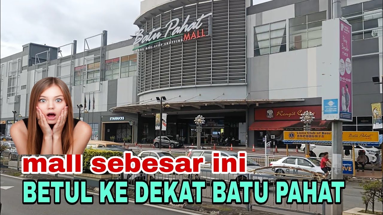 WOW ⁉️ 😱🇲🇾 ️🇲🇨 RUPANYA BATU PAHAT ADA MALL SEBESAR INI - YouTube