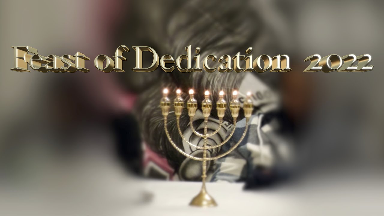 Feast of Dedication Dec.18,2022 - YouTube