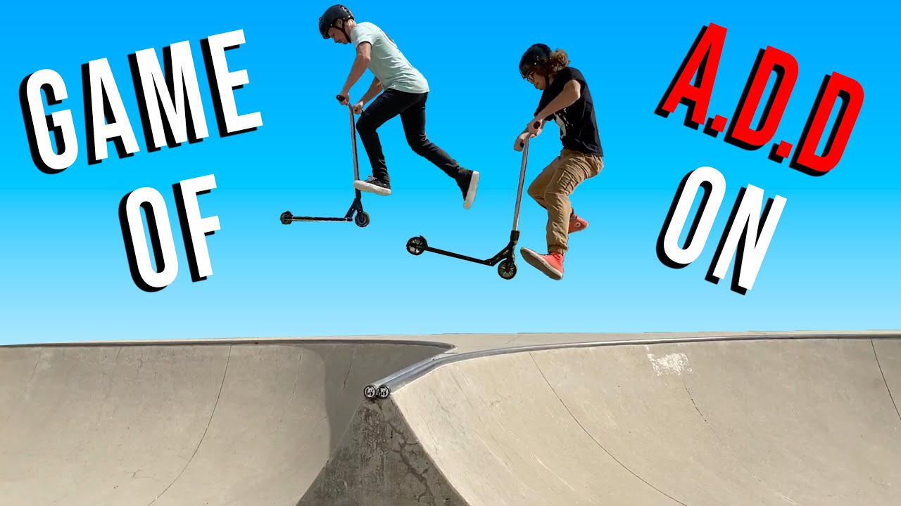 GAME OF ADD ON | SCOOTER EDITION - YouTube