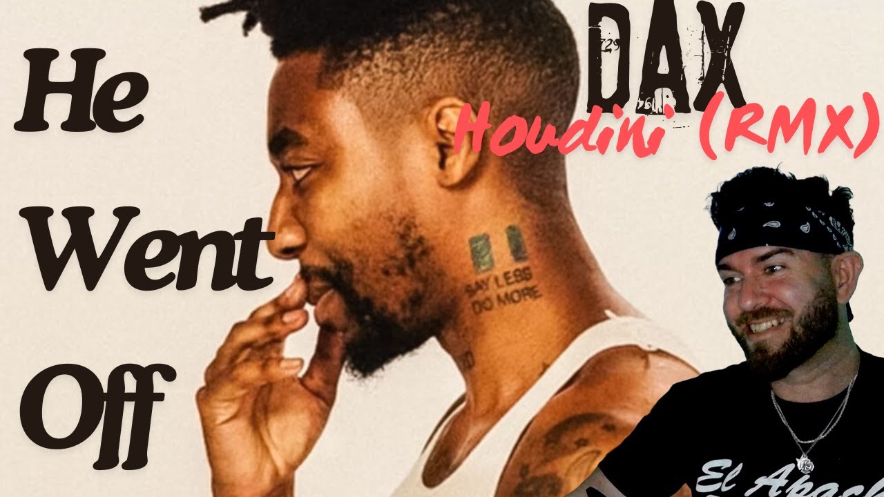 HE'S TUFF!!?!??!!! Dax - Houdini Remix (FIRST REACTION) Talented A ...