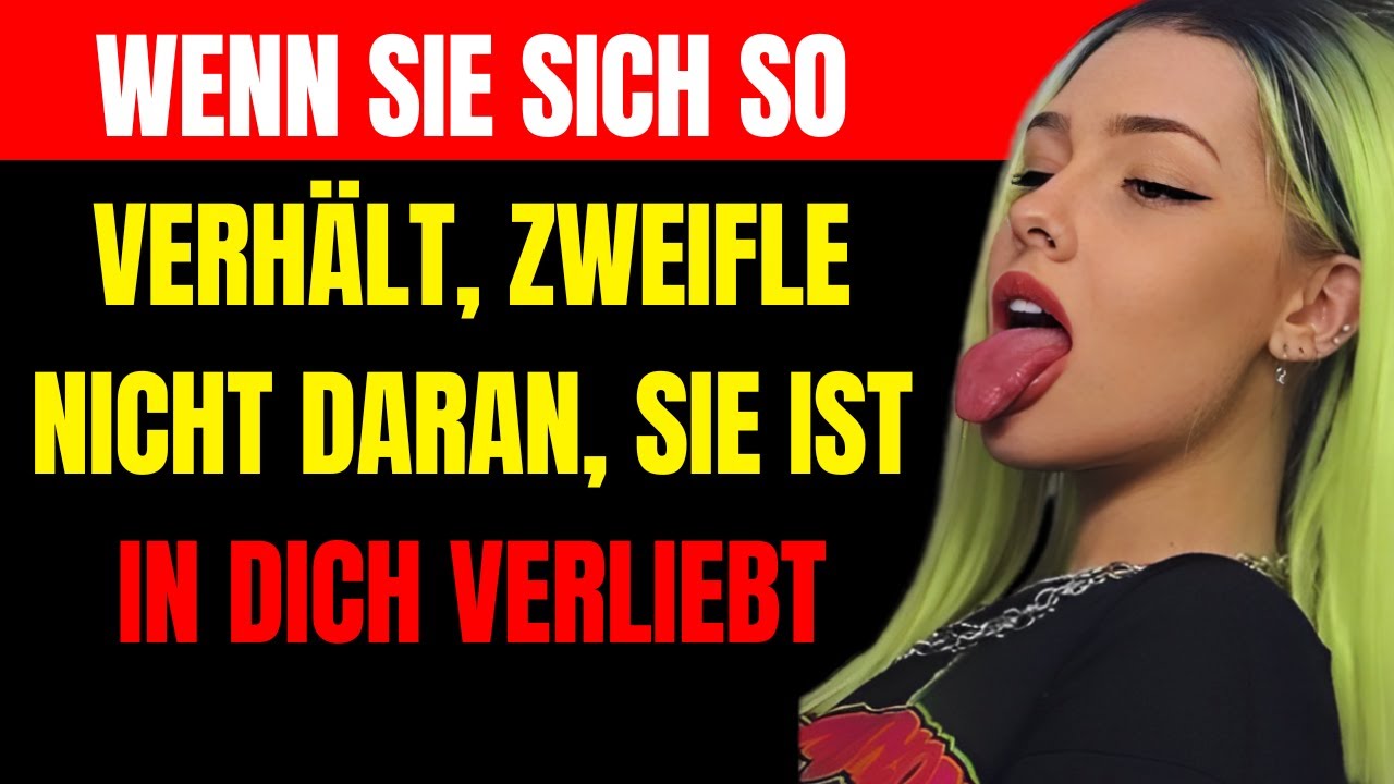 7 Dinge, die eine FRAU tut, wenn sie in DICH LIEBT! WEIBLICHE ...