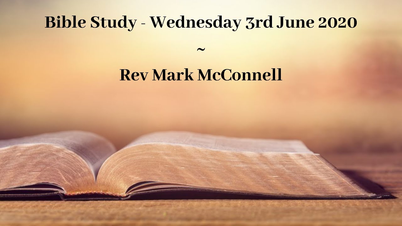 Mid Week Bible Study - 3rd June 2020 - YouTube