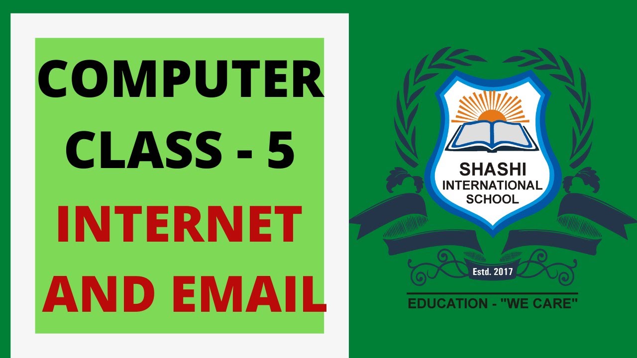 INTERNET AND EMAIL - CLASS-5 - COMPUTER - SHASHI INTERNATIONAL SCHOOL ...