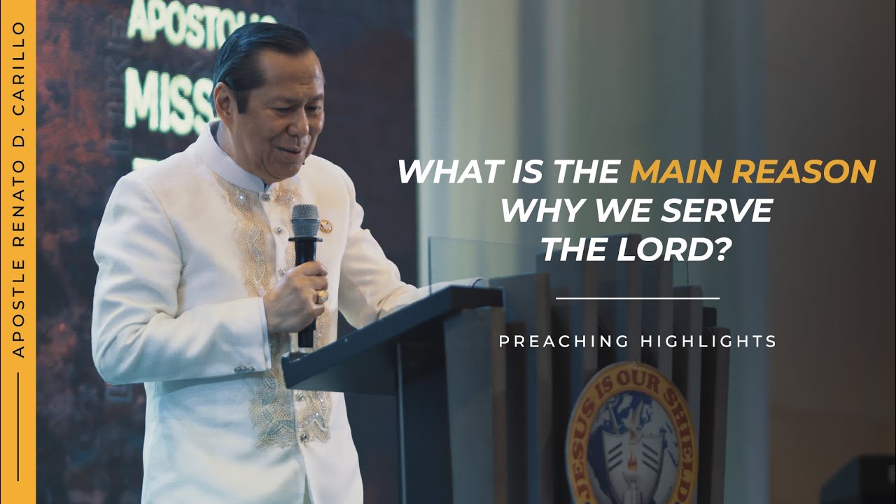WHAT IS THE MAIN REASON WHY WE SERVE THE LORD? - YouTube