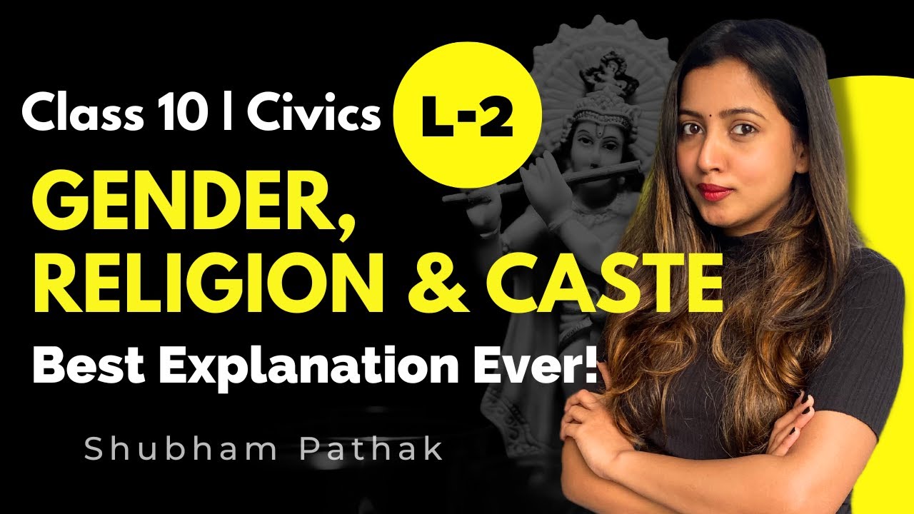 GENDER, RELIGION & CASTE L-2 | CLASS 10 CIVICS | SHUBHAM PATHAK #cbseclass10 #class10sst - YouTube