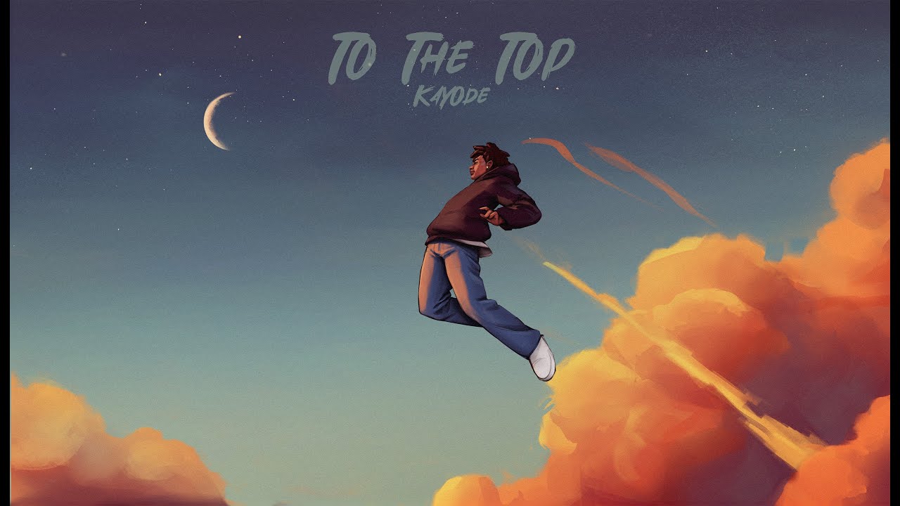 Kayode - To The Top (Official Audio) - YouTube Music