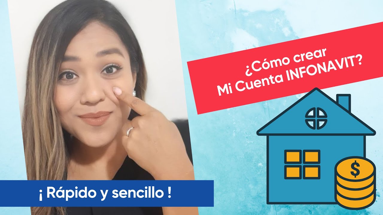 Mi Cuenta INFONAVIT, Como Crear Mi Cuenta INFONAVIT - YouTube