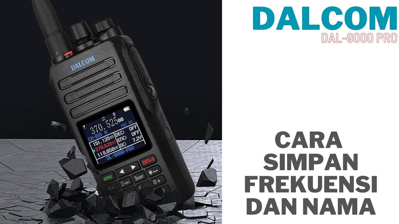 CARA SIMPAN FREKUENSI DAN NAMA - HT DALCOM DL-9000 PRO - YouTube