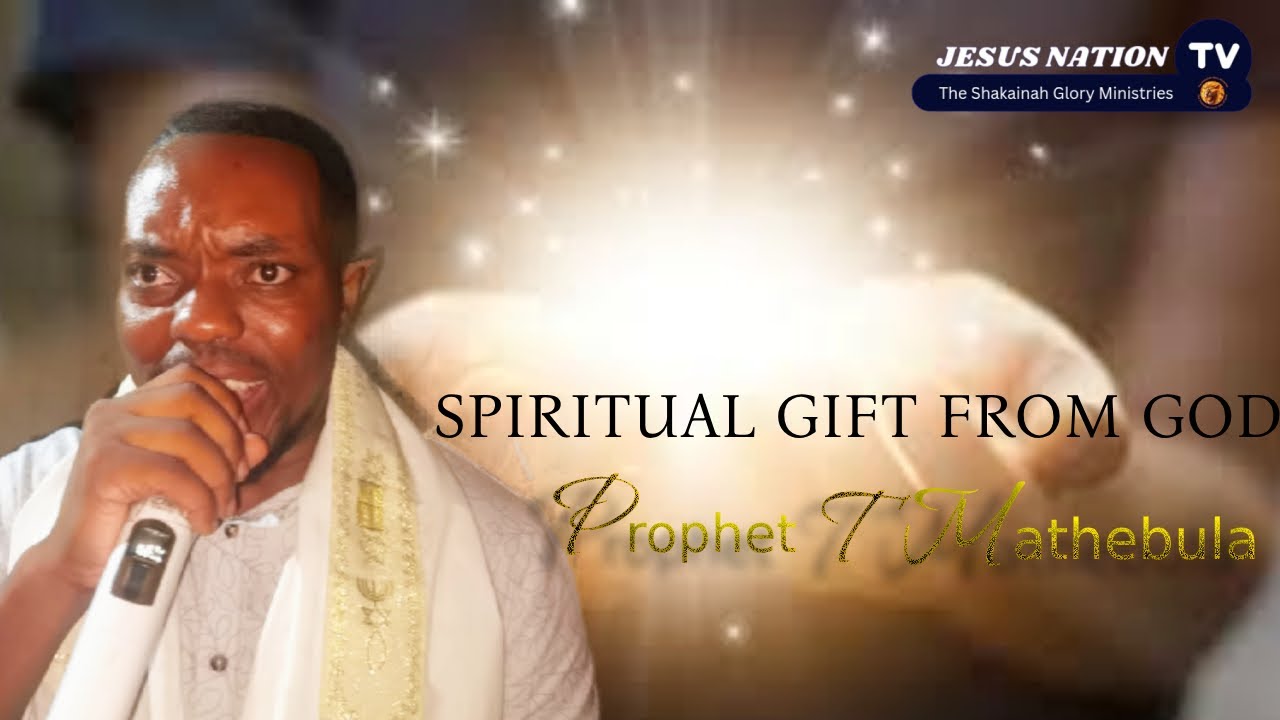 SPIRITUAL GIFT FROM GOD | PROPHET T MATHEBULA - YouTube