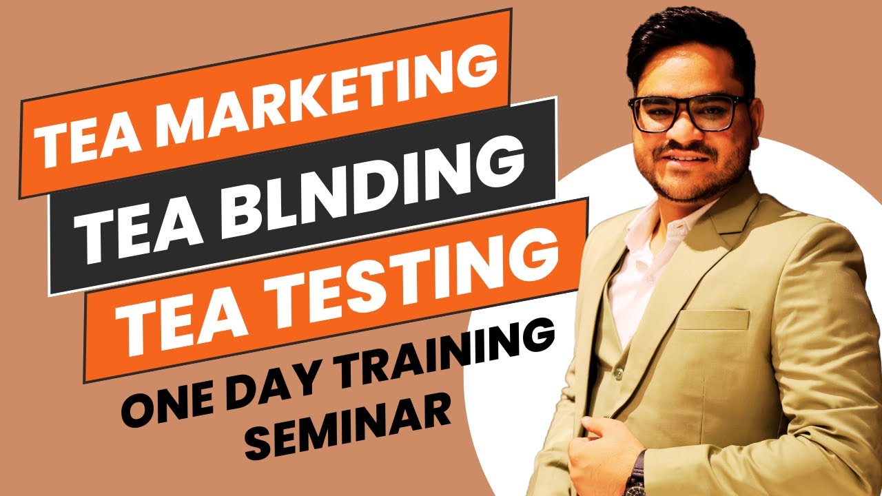 Chai Business 1 Day Training Seminar How to start and grow tea business ...