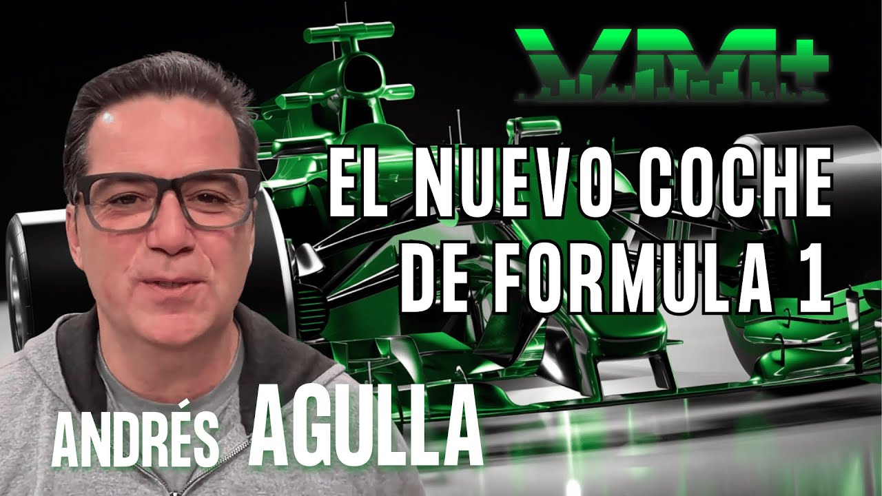 F1 | Las características del nuevo coche, un análisis de Andrés Agulla ...