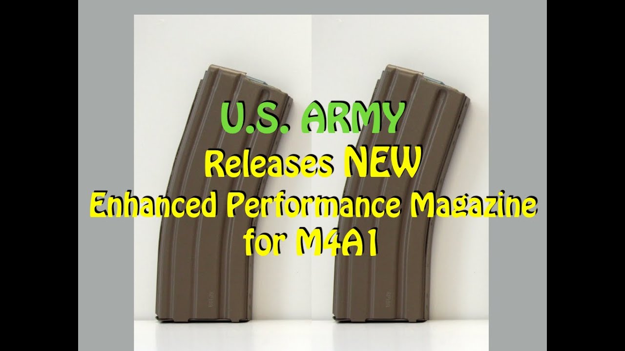 US Army Releases NEW Enhanced Performance Magazines for M4A1 - YouTube