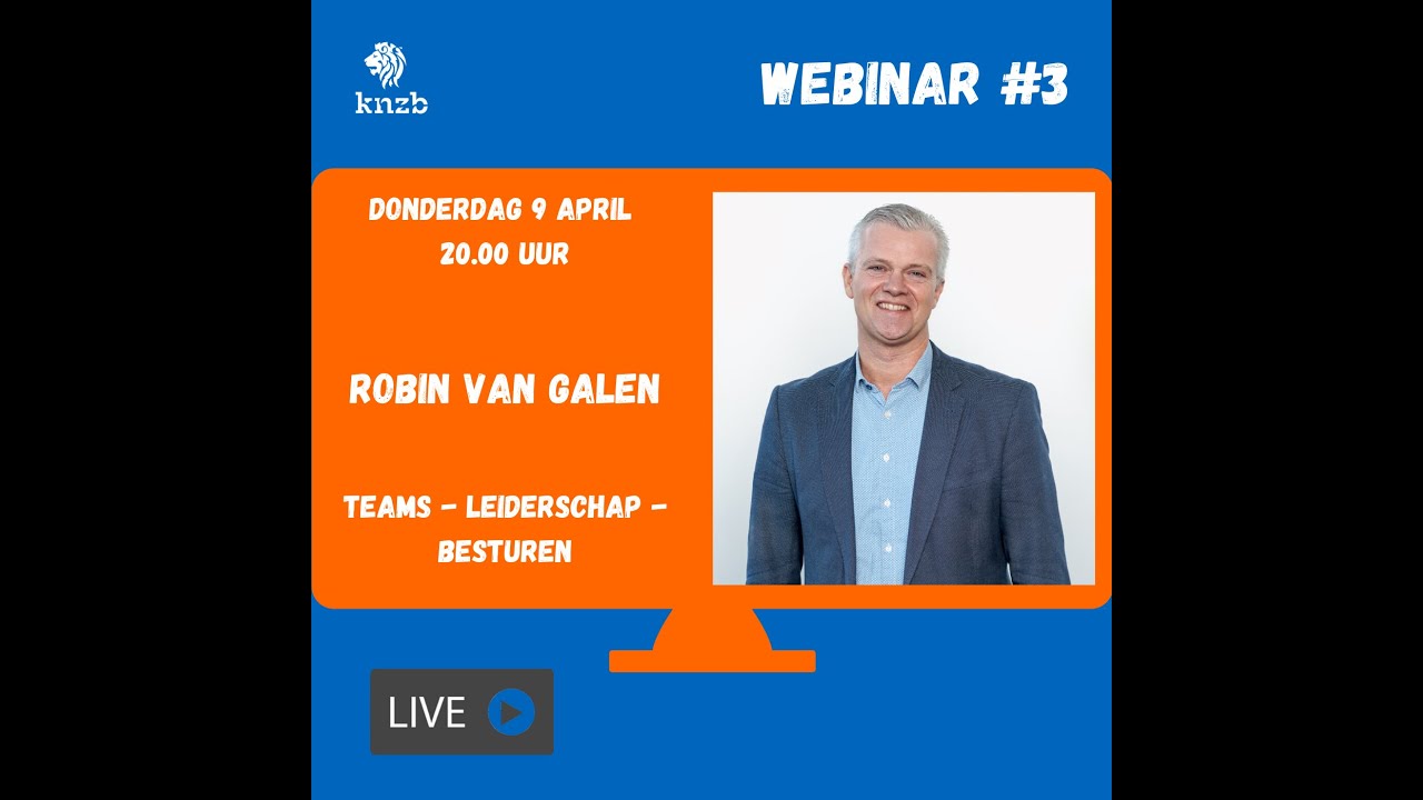 Webinar #3 Robin van Galen - Teams - Leiderschap en Besturen - YouTube