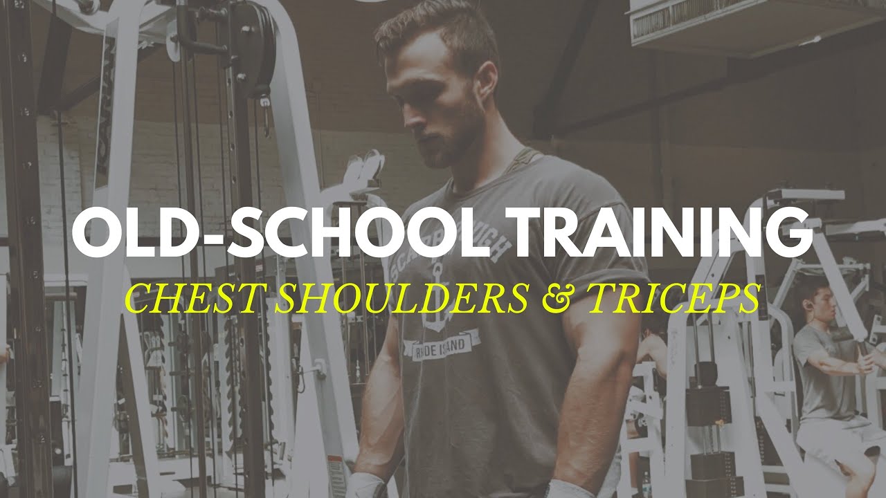 FULL PUSH WORKOUT | Old-School Training - YouTube