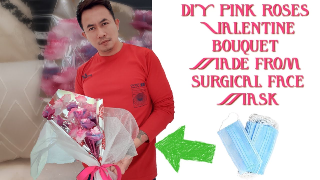 "DIY PINK ROSES VALENTINE BOUQUET USING OF SURGICAL FACE MASK" - YouTube