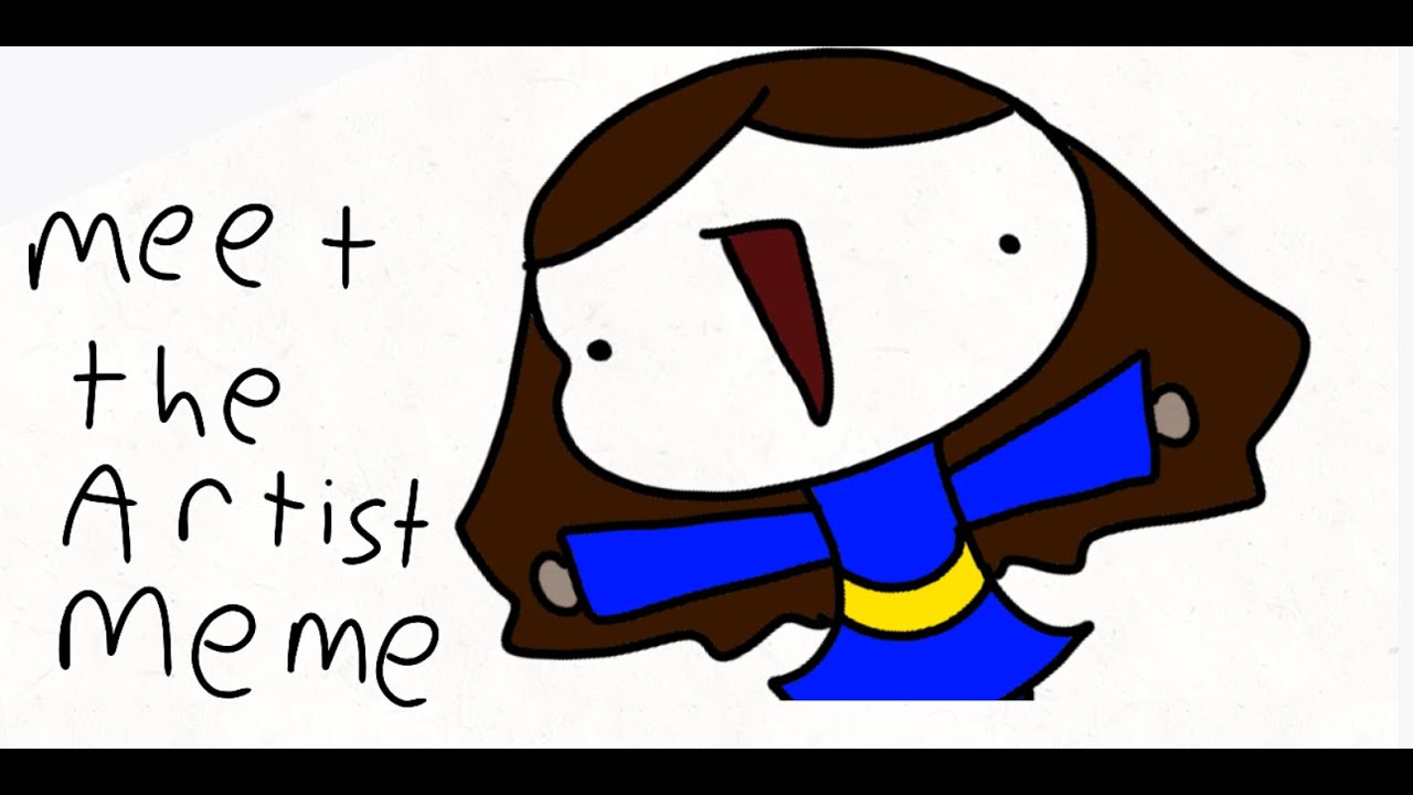 meet the artist meme - YouTube