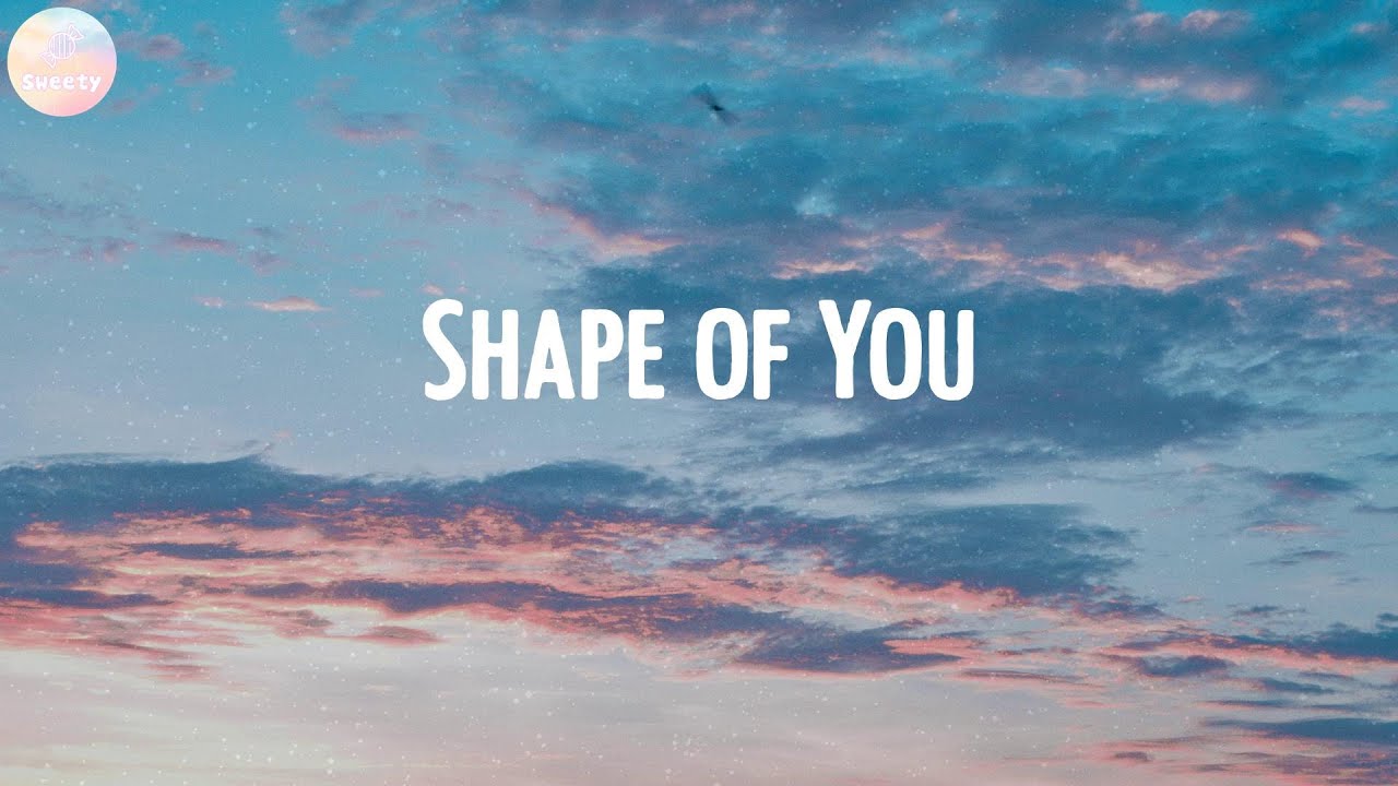 Ed Sheeran - Shape of You | Atlantis, Too Good At Goodbyes,... - YouTube