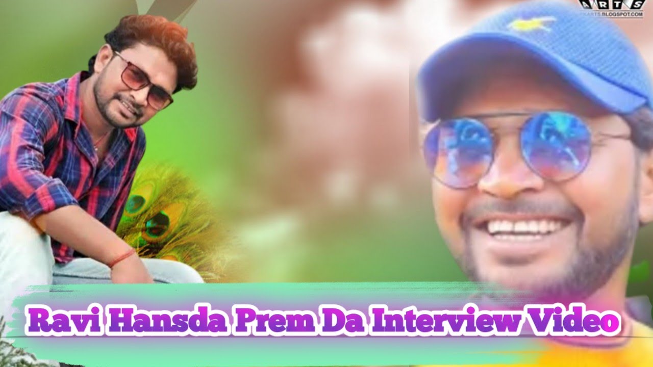 Ravi Hansda Prem Da // Interview Santali Video 2023 - YouTube