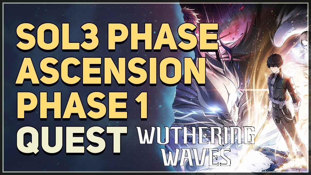SOL3 Phase Ascension Phase 1 Wuthering Waves - YouTube
