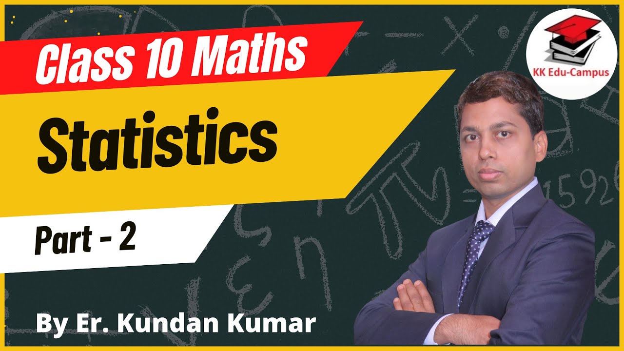 Statistics, Part - 2 | Class 10 Maths | Class 10 Maths Statistics ...