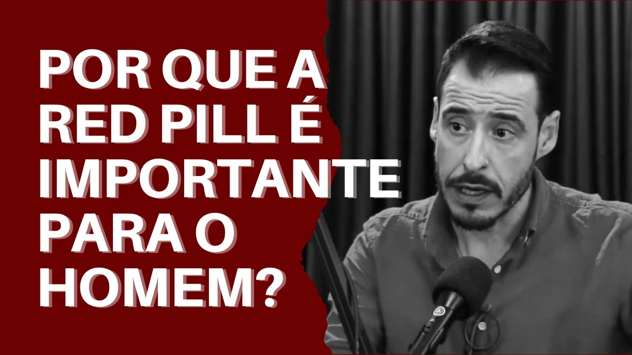POR QUE A RED PILL É IMPORTANTE PARA O HOMEM? | @775vip - YouTube