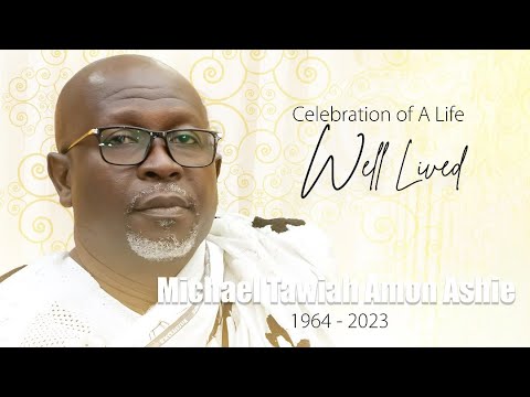 FUNERAL SERVICE IN HONOUR OF THE LATE MICHAEL TAWIAH AMON ASHIE - YouTube