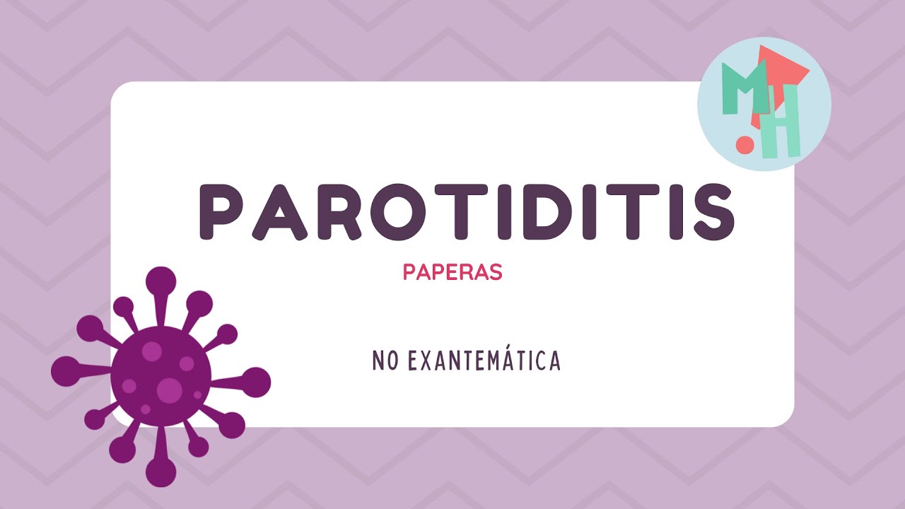 PAPERAS | PAROTIDITIS | RUBEOLA - YouTube