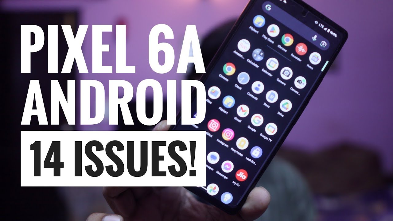 PIXEL 6a Android 14 Issues! 🤦‍♂️📲 - YouTube