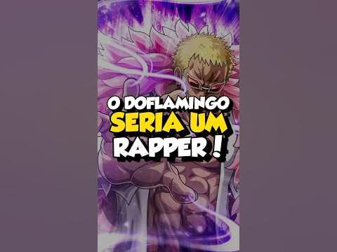 O DOFLAMINGO SERIA UM RAPPER!! #onepiece #doflamingo #doflamingonepiece #liveactiononepiece ...