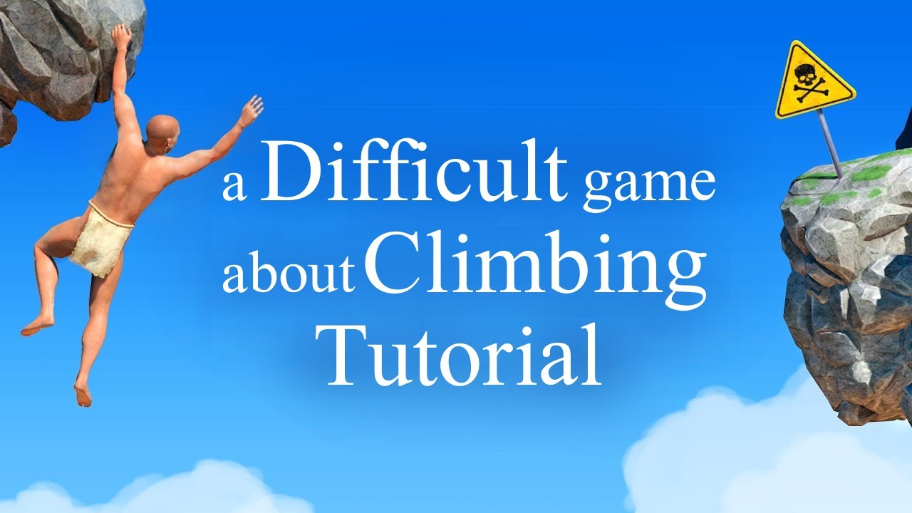 A Difficult Game About Climbing Tutorial - YouTube