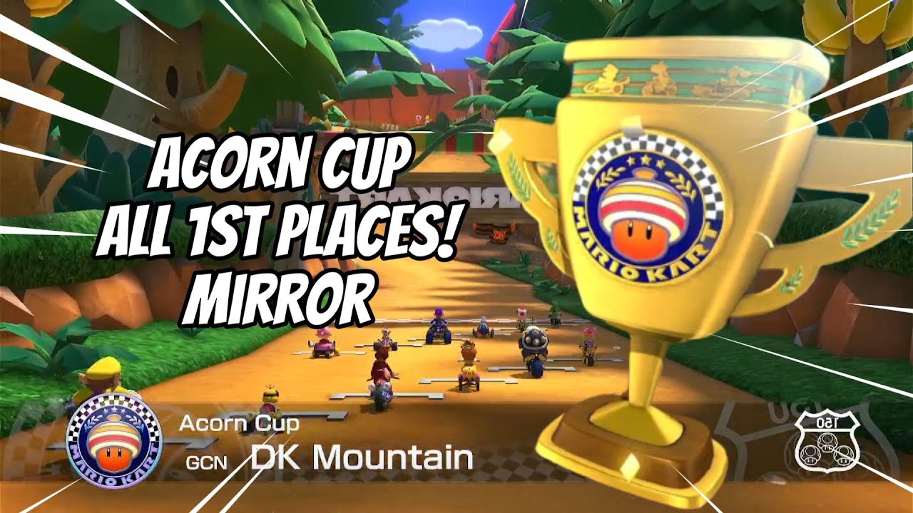 Mario Kart 8 Deluxe Acorn Cup Mirror! All 1st Places! - YouTube