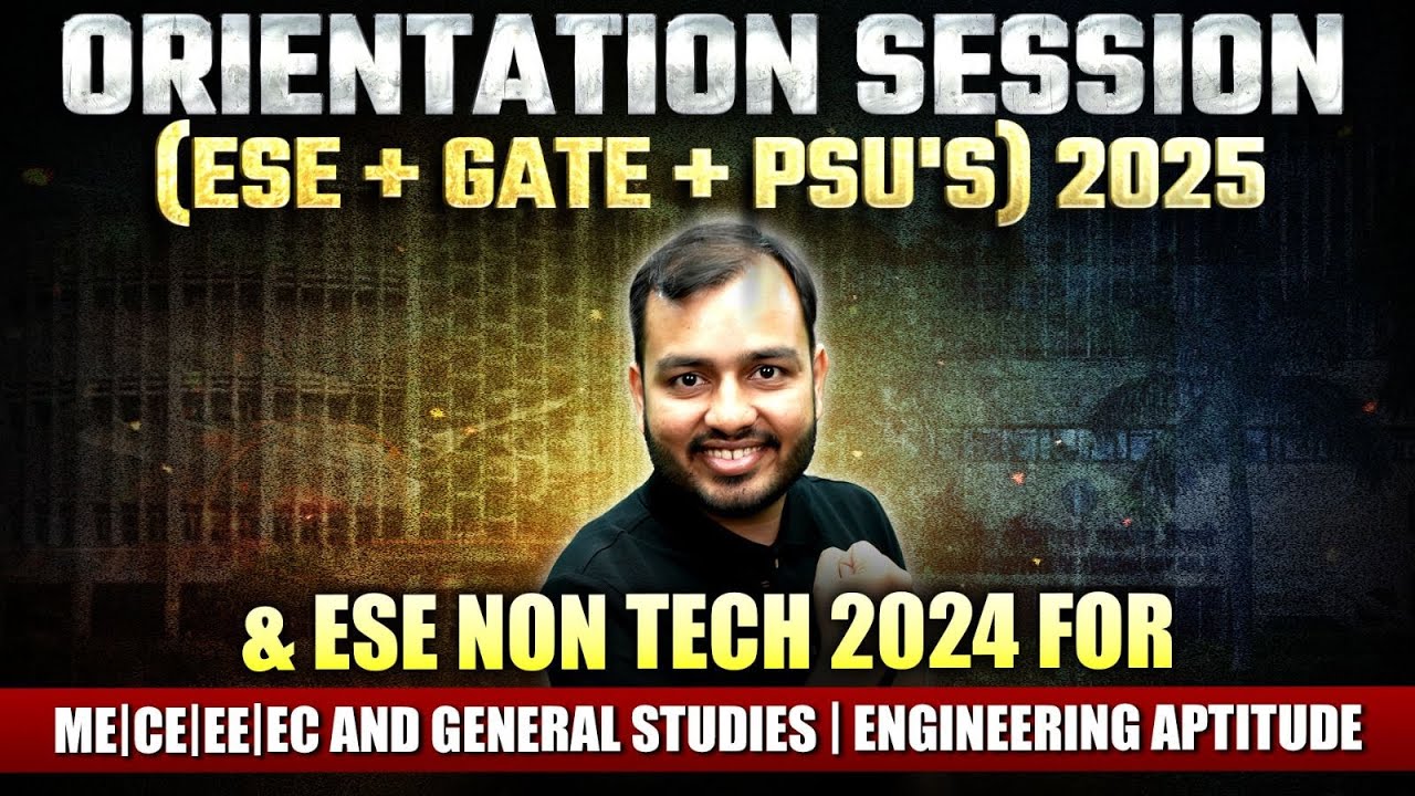 Orientation Session | Shreshth (ESE + GATE + PSUs) 2025 & ESE Non Tech 2024 For | ME | CE | EE ...