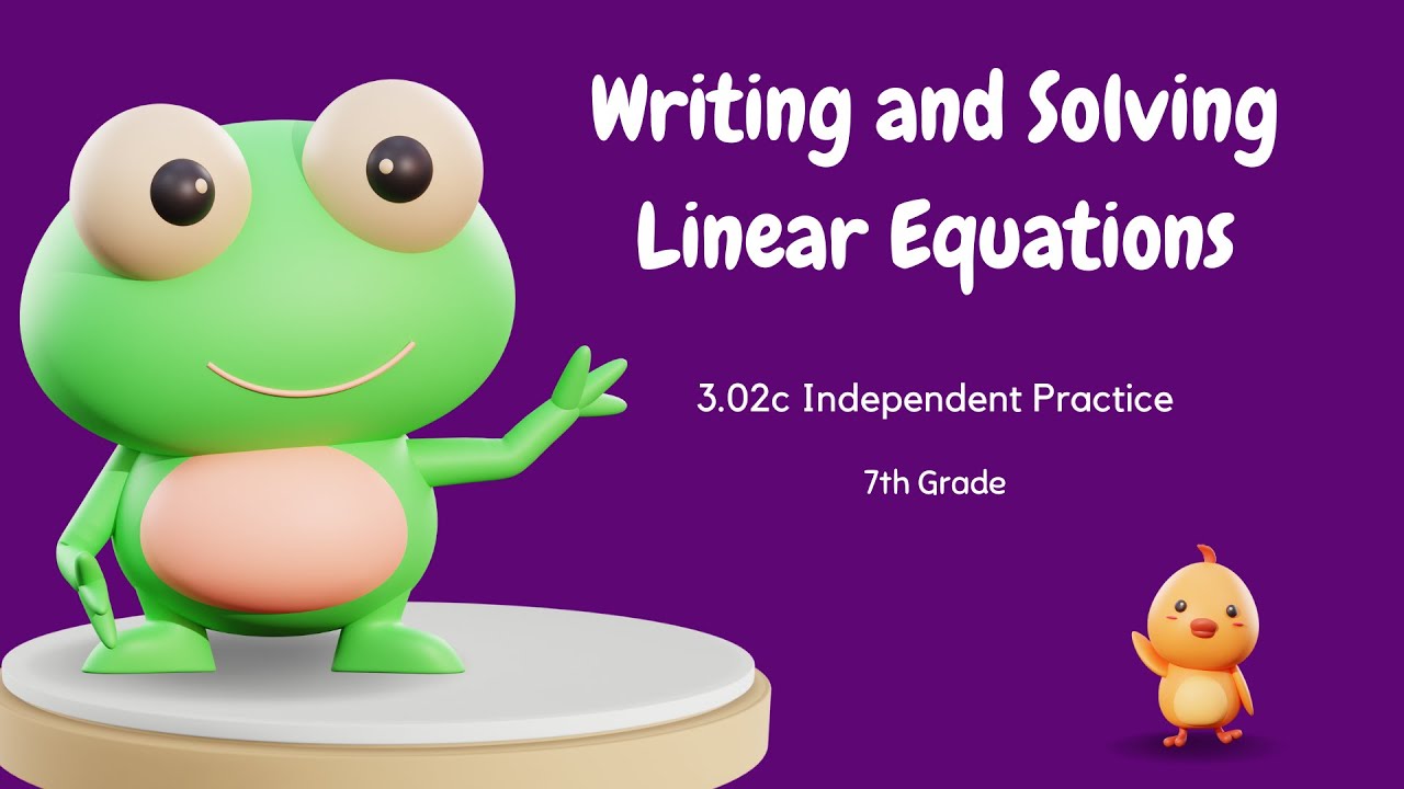 Writing and Solving Linear Equations (3.02c Independent Practice, 7th ...