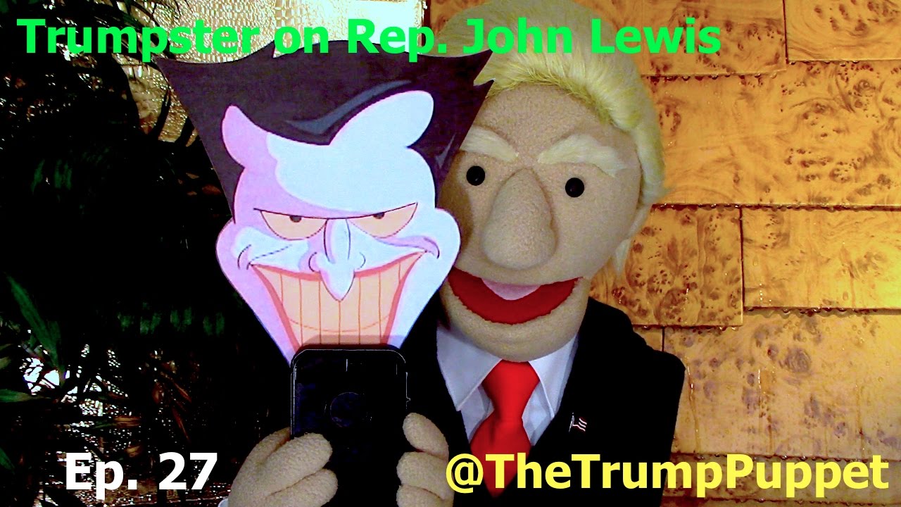 @TheTrumpPuppet Trumpster on Rep. John Lewis (Hamill) - Ep. 27 - YouTube