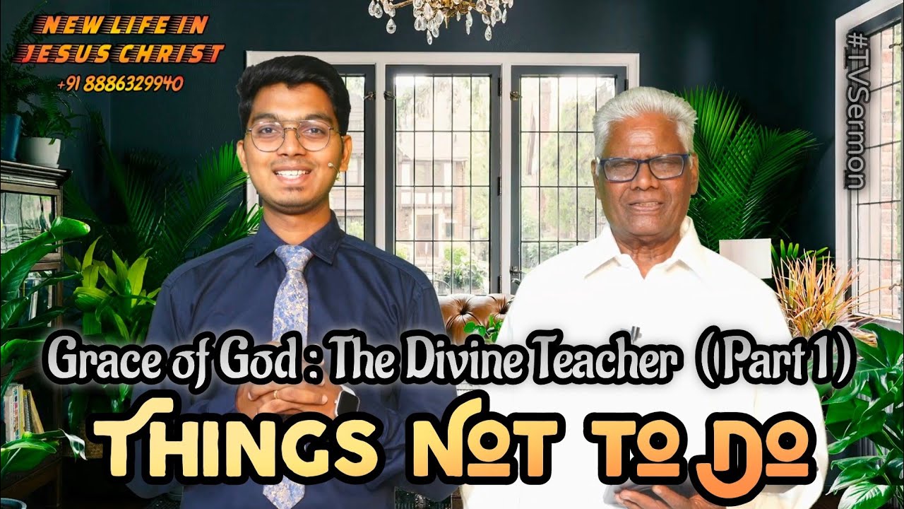 (Part 1) Things Not to Do | Titus 2:12 GRACE OF GOD: THE DIVINE TEACHER ...
