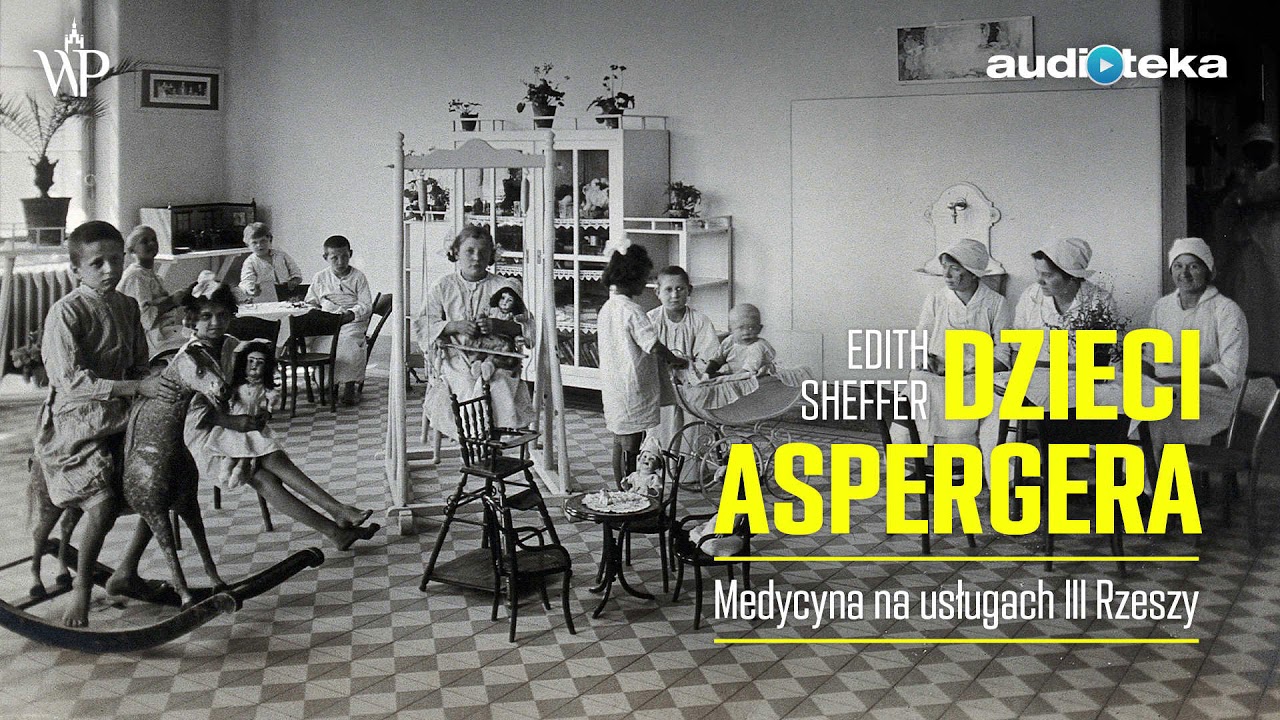 Edith Sheffer "Dzieci Aspergera" | audiobook - YouTube