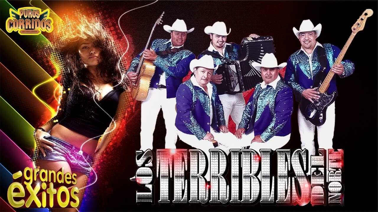 Los Terribles Del Norte Sus Mejores Corridos - Puros corridos pesados ...