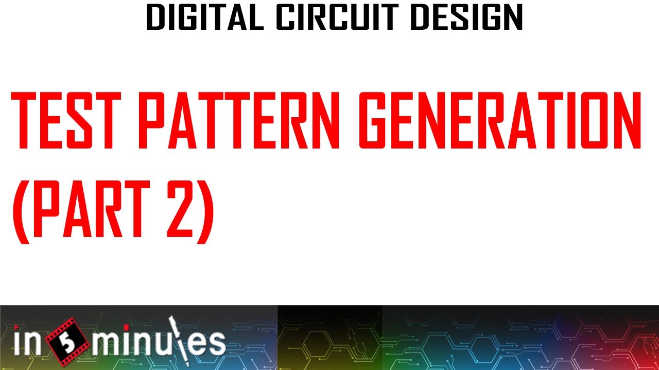 ModGen_Vid_50_Test Pattern Generation (Part 2) - YouTube