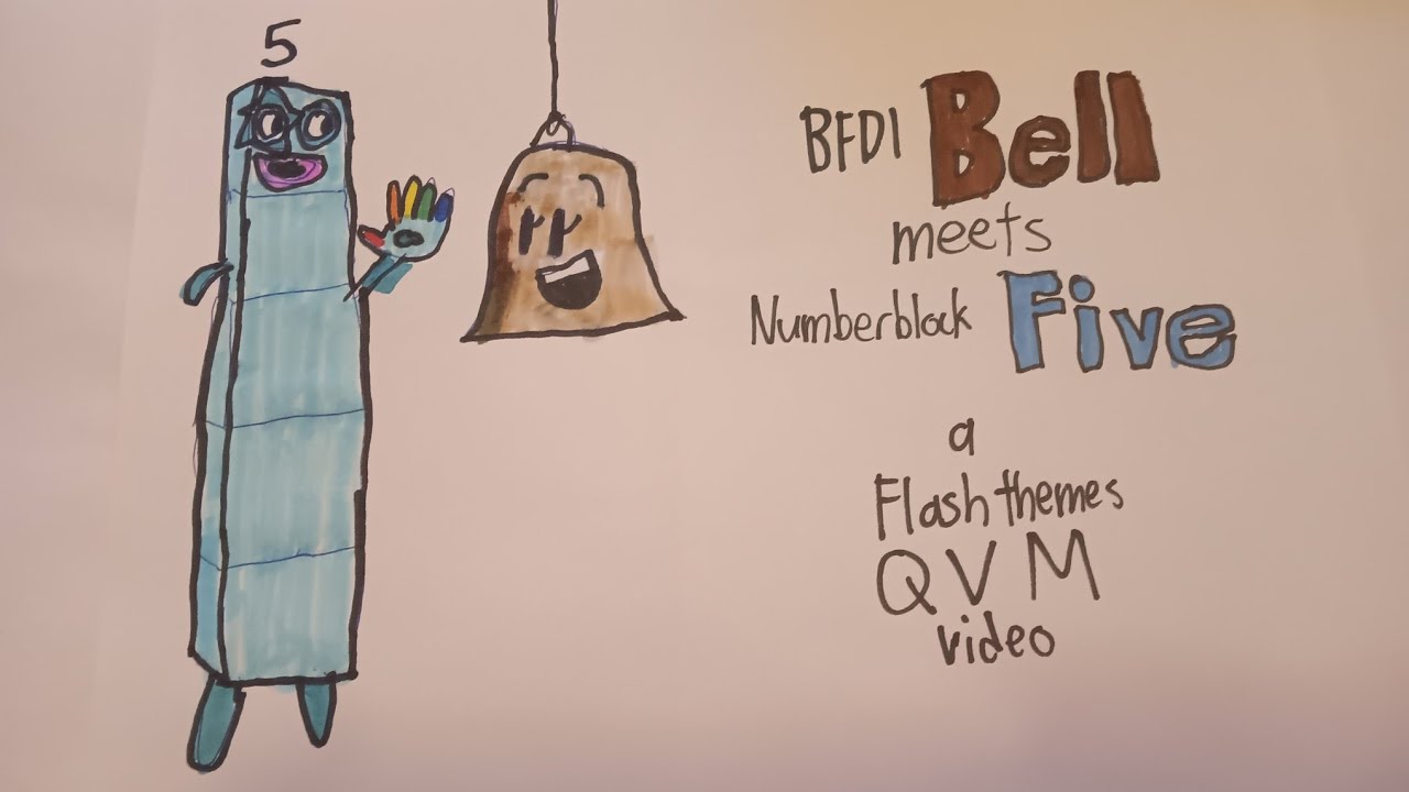 BFDI Bell Meets Numberblock Five (One of the Members of the Ultimate ...