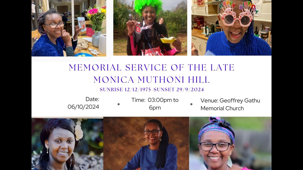 Memorial Service of the late Monica Muthoni Hill. Sunrise 12/12/1975 ...
