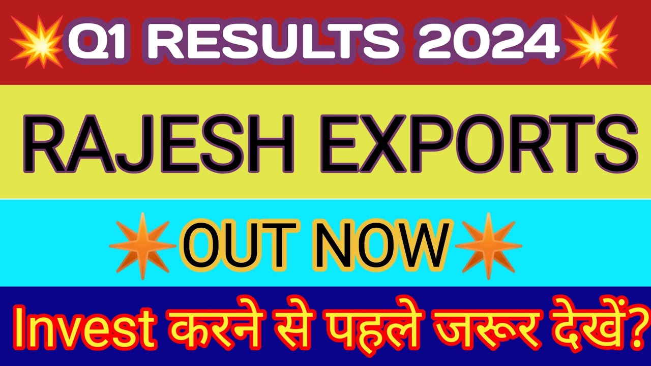 Rajesh Exports Q1 Results 2023 🔴 Rajesh Exports Results Today 🔴 Rajesh ...