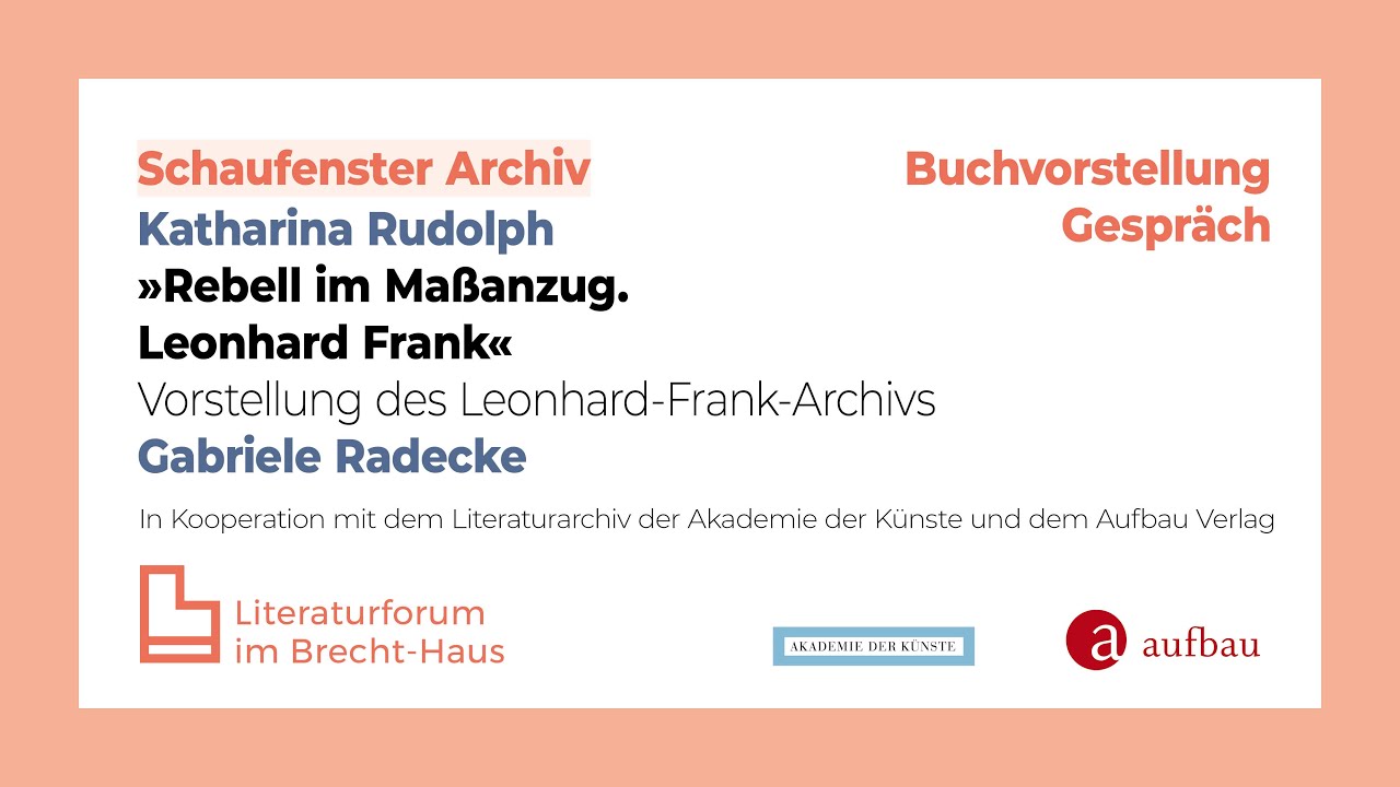 Katharina Rudolph »Rebell im Maßanzug. Leonhard Frank« - YouTube